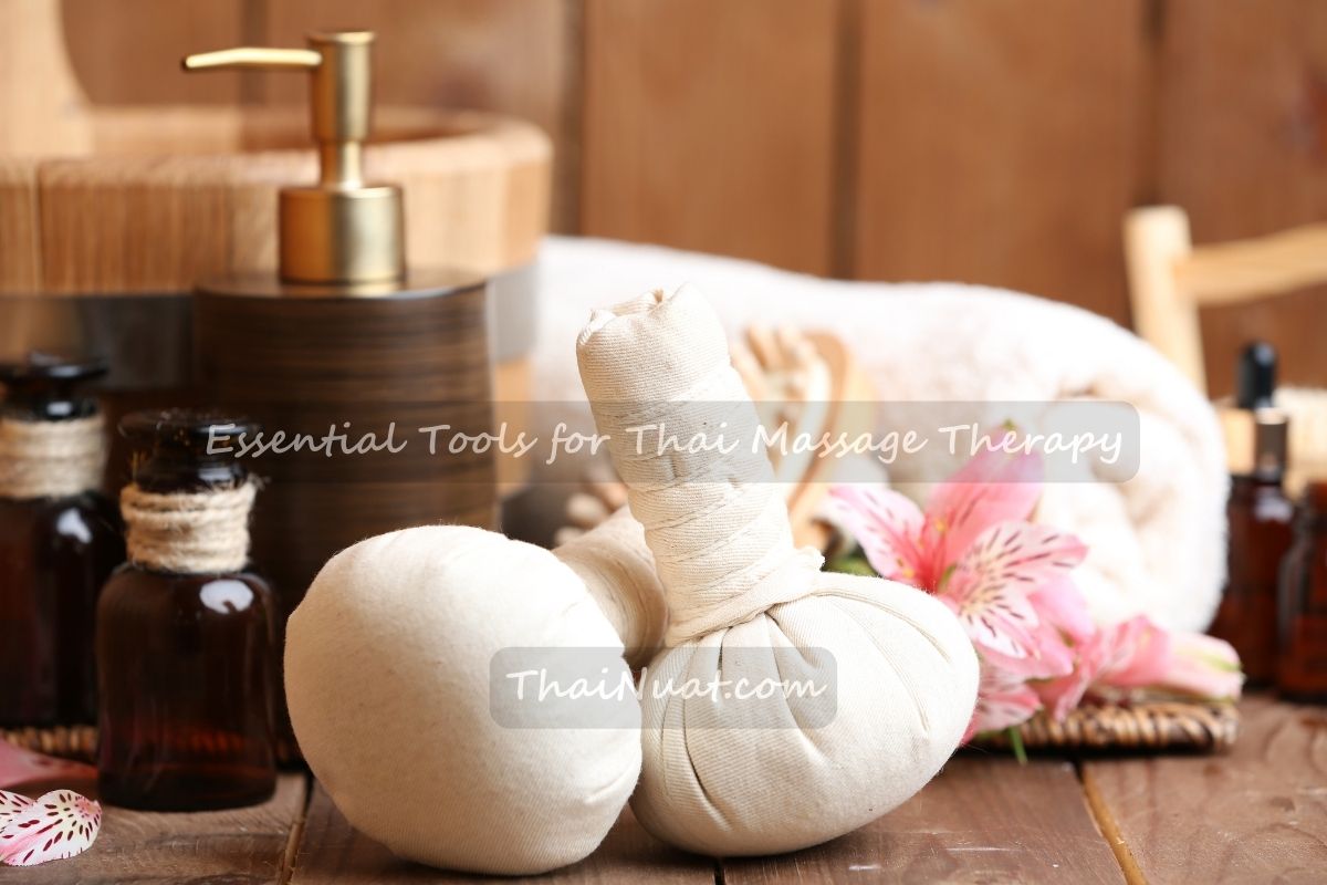 The Essential tools for Thai massage therapy