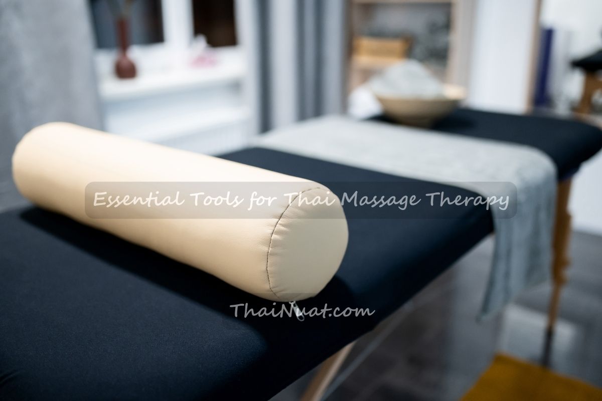 The Essential tools for Thai massage therapy